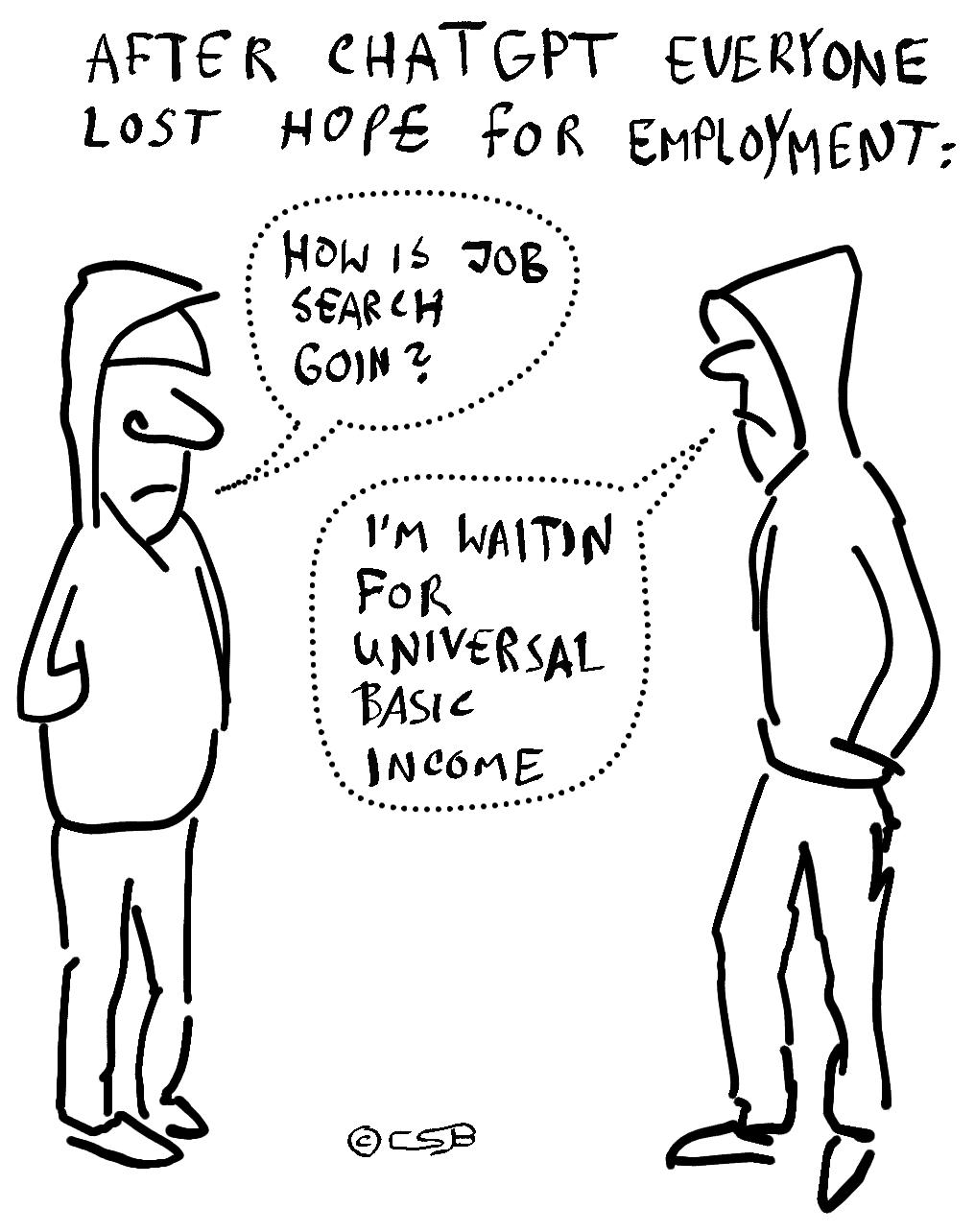 ChatGPT caused unemployment – Comic Strip Blogger's cartoons and strips
