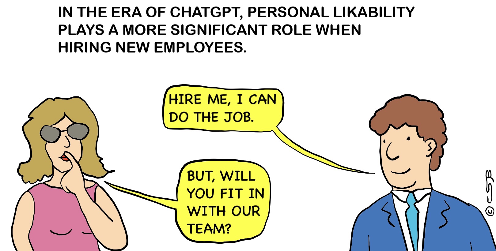 Likability: The New Hiring Currency in the Age of ChatGPT – Comic Strip ...